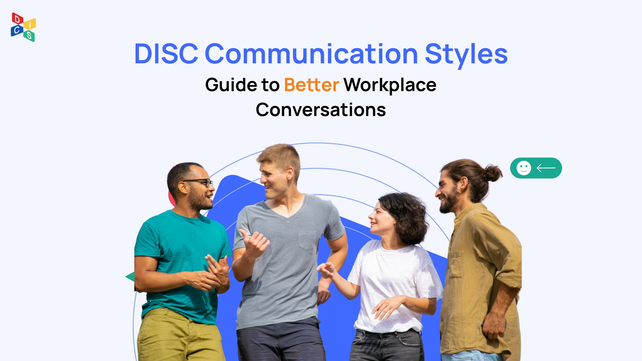 DISC Communication Styles: Guide to Better Workplace Conversations