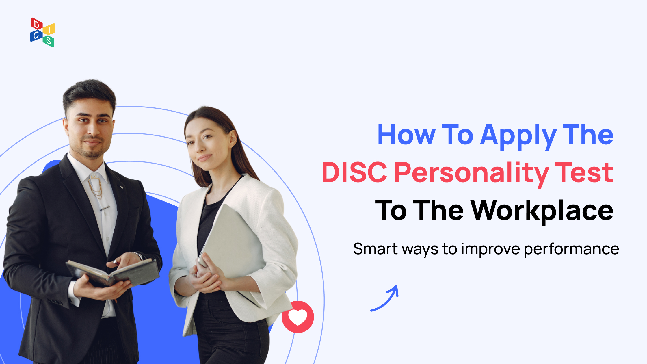 How To Apply The DISC Personality Test To The Workplace